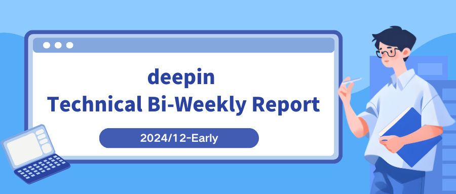 deepin Bi-Weekly Technical Report: deepin 23, deepin 25 BUG fixes ...
