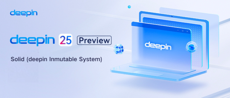 deepin 25 Pre Inmutable System: System Stability, Solid as a Rock – Deepin Technology Community